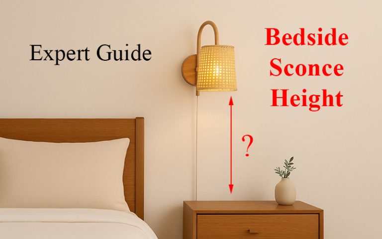 Bedside Sconce Height - Expert Guide to Get It Right